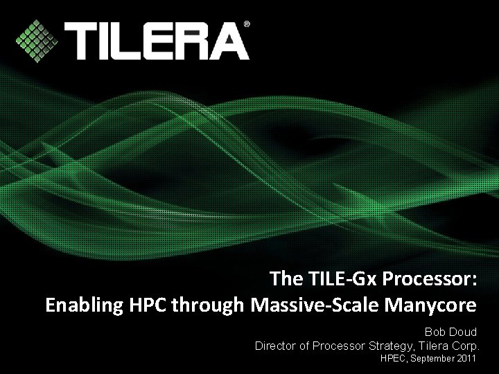 The TILEGx Processor Enabling HPC through MassiveScale Manycore