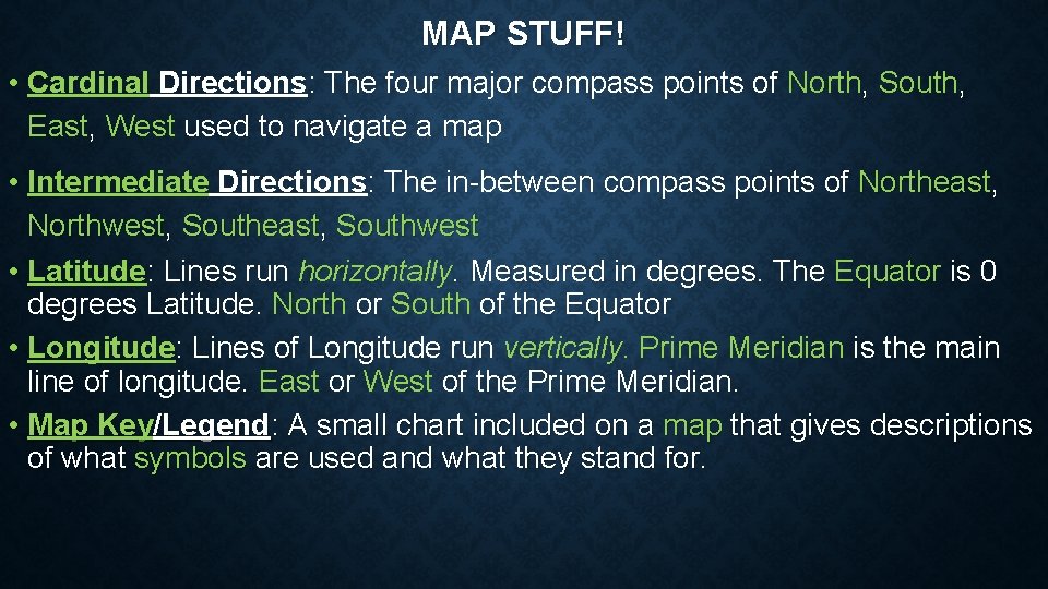 ANCIENT CIVILIZATIONS REVIEW MAP STUFF Cardinal Directions The