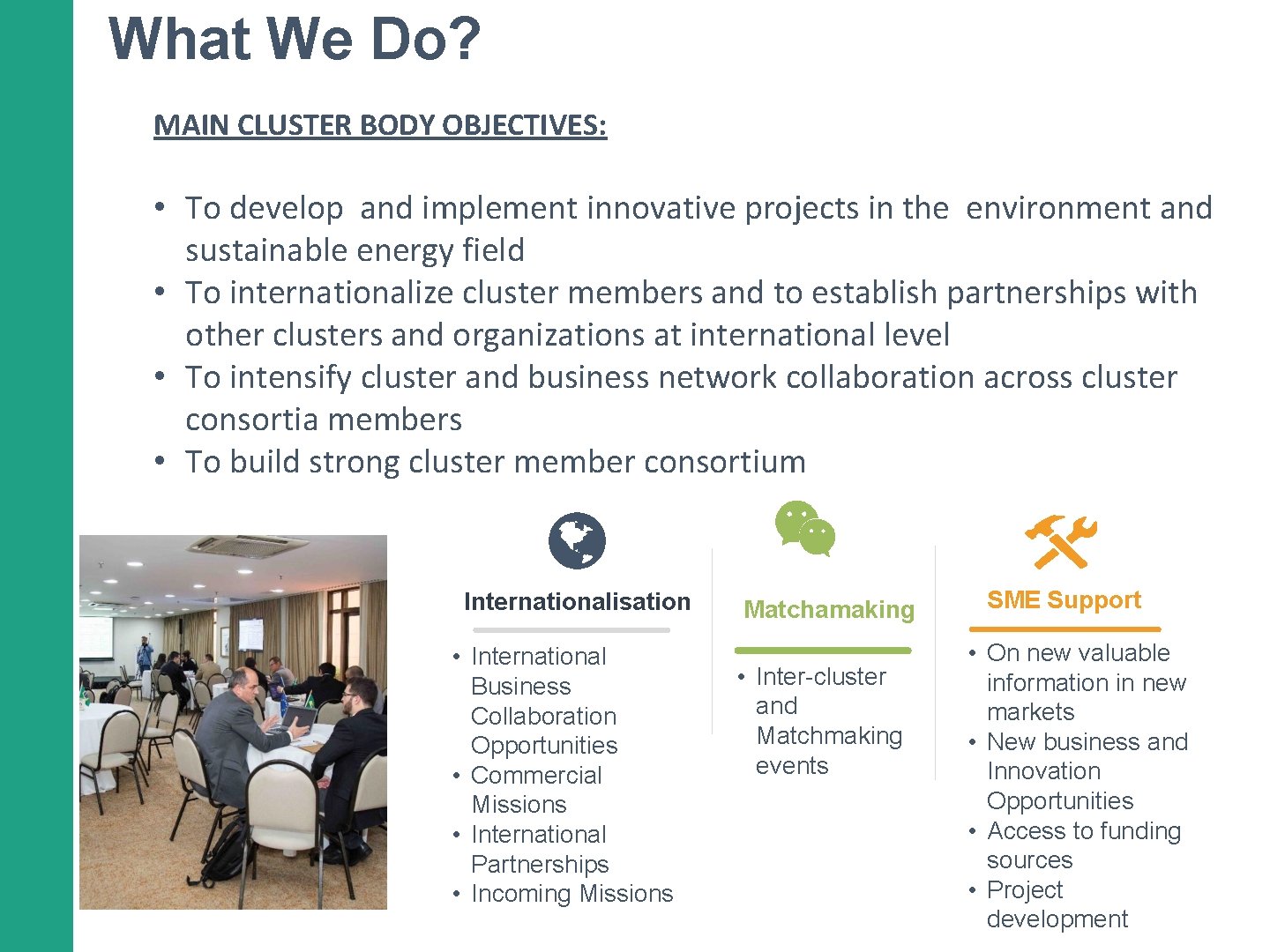 Green Synergy Cluster GREEN SYNERGY CLUSTER Mission and