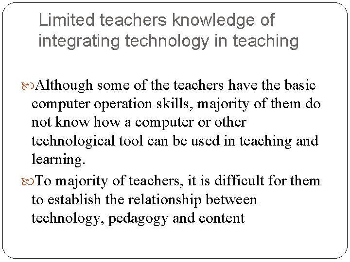 Challenges and Opportunities of Integrating ICT in Education