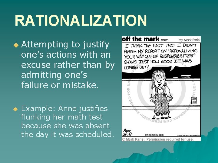 Strategies used to handle stressful situations DEFENSE MECHANISMS