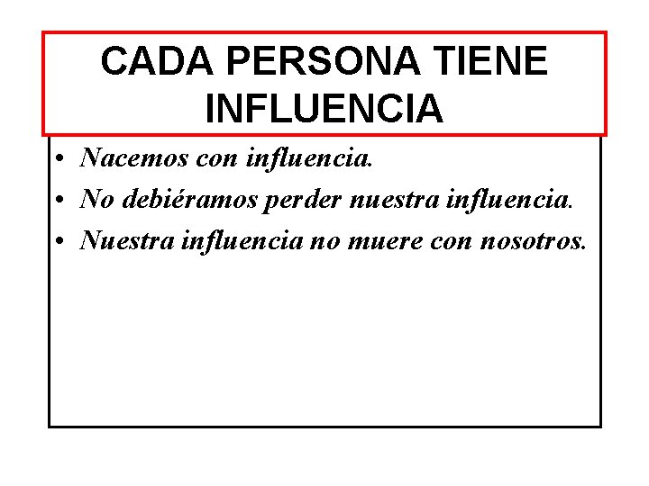 La Influencia Algo Que Usted Tiene QUE ES