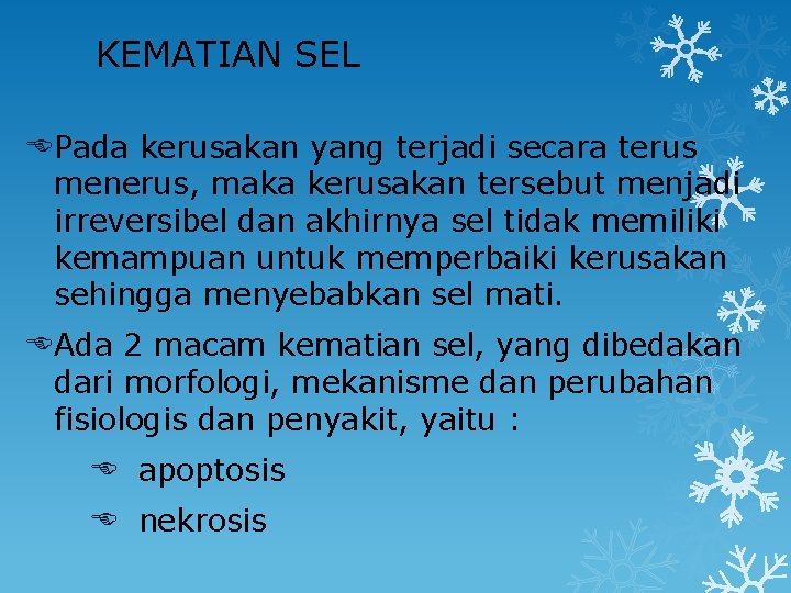 MEKANISME KEMATIAN JARINGAN DAN NEKROSIS DALAM SEL KEMATIAN