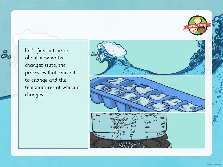 Water can be in one of three states