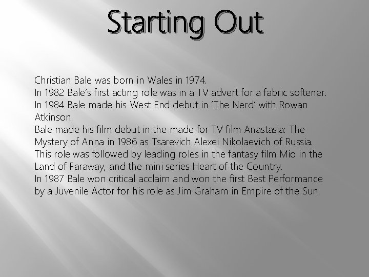 Christian Bale Starting Out Christian Bale was born