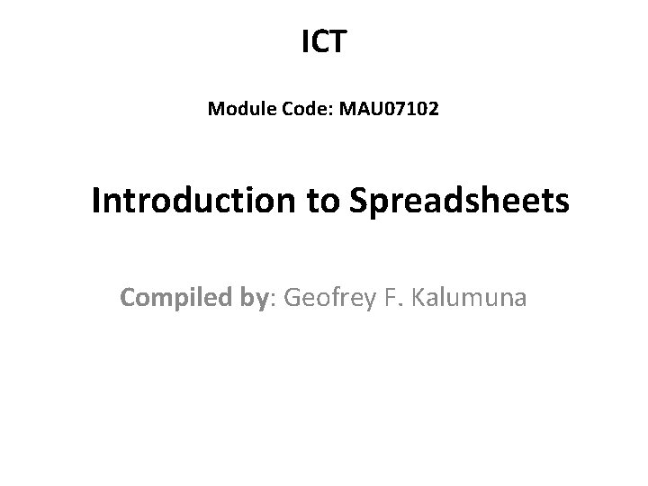 ICT Module Code MAU 07102 Introduction to Spreadsheets