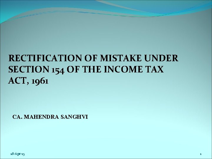 RECTIFICATION OF MISTAKE UNDER SECTION 154 OF THE