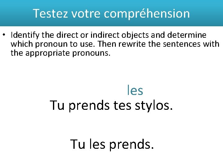 Les COD et les COI Direct and indirect