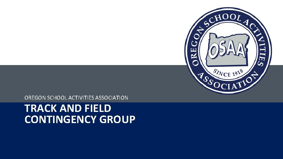 OREGON SCHOOL ACTIVITIES ASSOCIATION TRACK AND FIELD CONTINGENCY