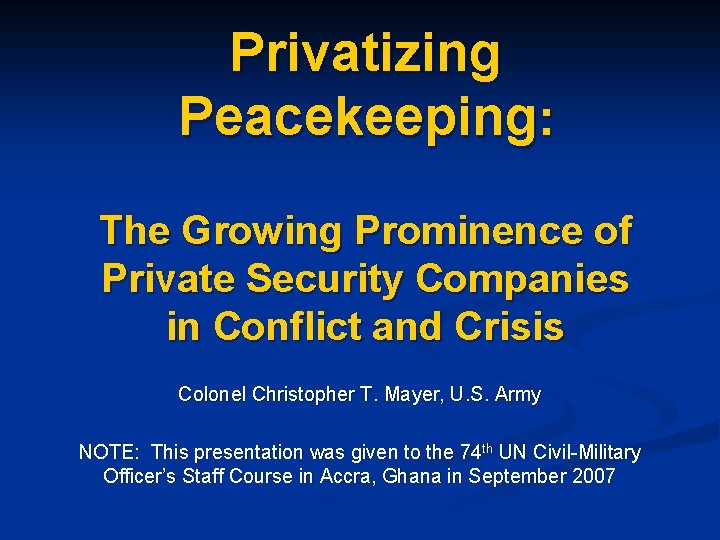 Privatizing Peacekeeping The Growing Prominence of Private Security