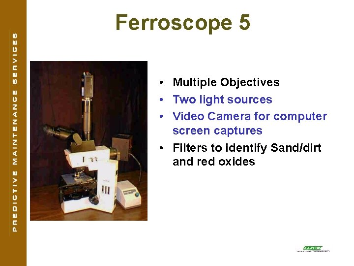 FERROGRAPHY Condition Monitoring through Oil Analysis Condition Monitoring