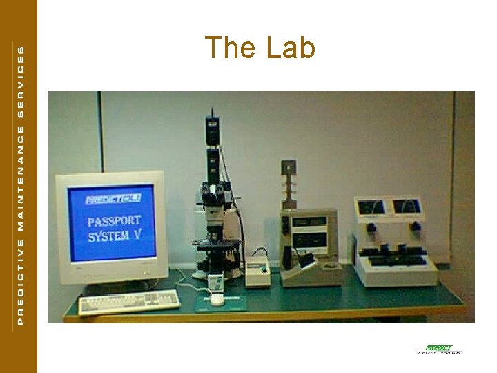 FERROGRAPHY Condition Monitoring through Oil Analysis Condition Monitoring