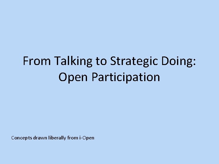 From Talking to Strategic Doing Open Participation Concepts