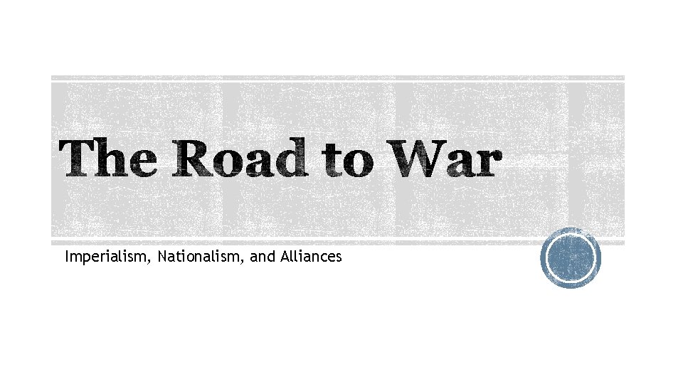 Imperialism Nationalism and Alliances 3 2 1 Students