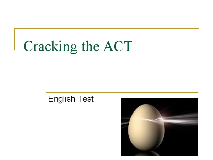 Cracking the ACT English Test Introduction n What