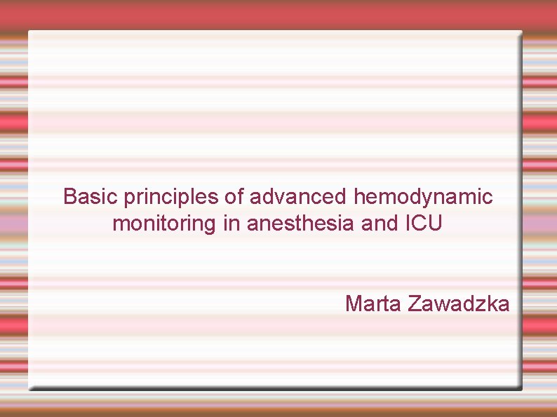 Basic principles of advanced hemodynamic monitoring in anesthesia