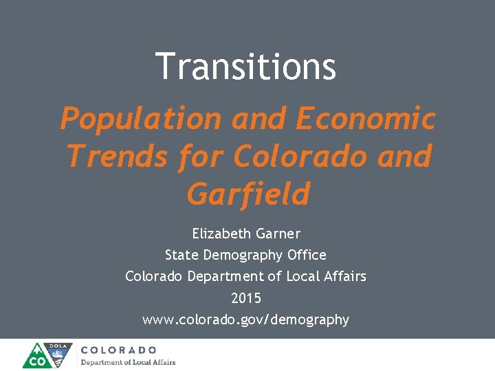 Transitions Population and Economic Trends for Colorado and