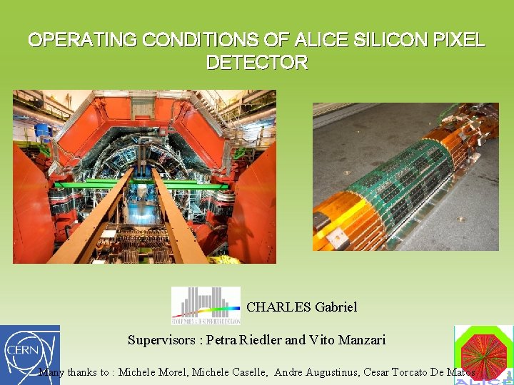 OPERATING CONDITIONS OF ALICE SILICON PIXEL DETECTOR CHARLES