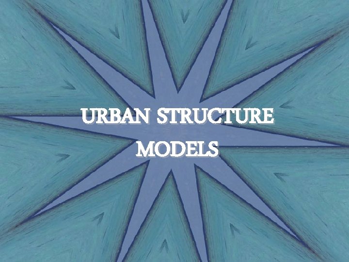 URBAN STRUCTURE MODELS CENTRAL BUSINESS DISTRICT 1 A