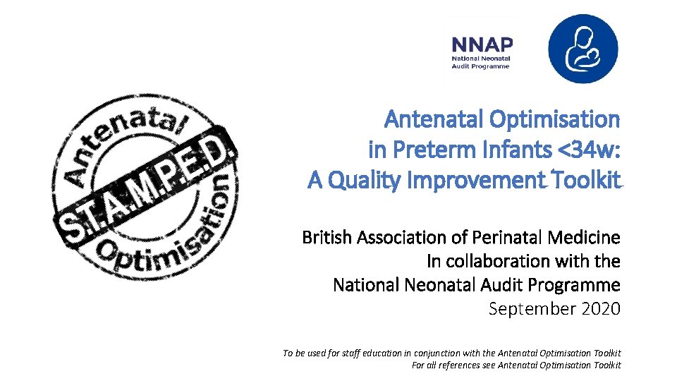 Antenatal Optimisation in Preterm Infants 34 w A