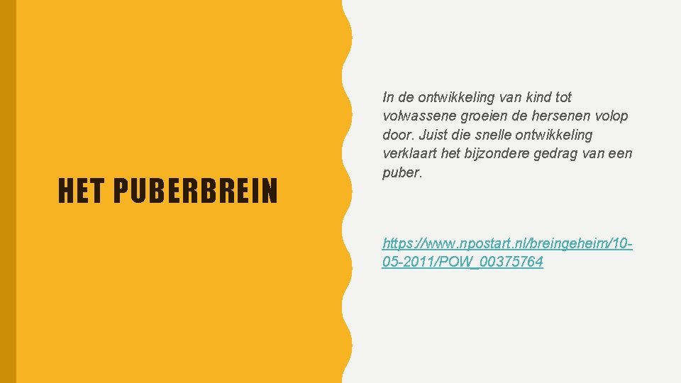 ONTWIKKELINGS PSYCHOLOGIE LES 6 TERUGBLIK VORIGE LES Het