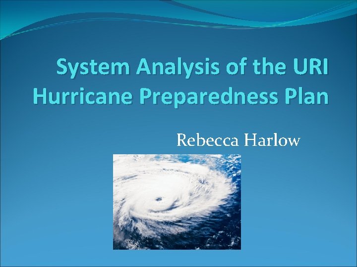 System Analysis of the URI Hurricane Preparedness Plan