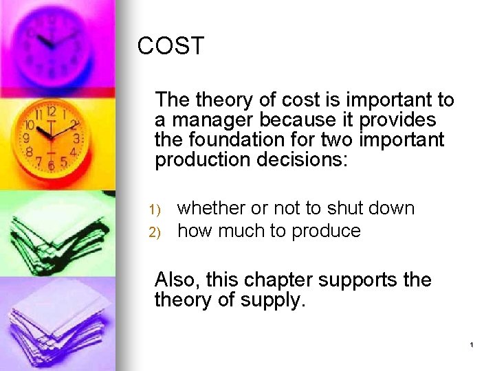 COST The theory of cost is important to