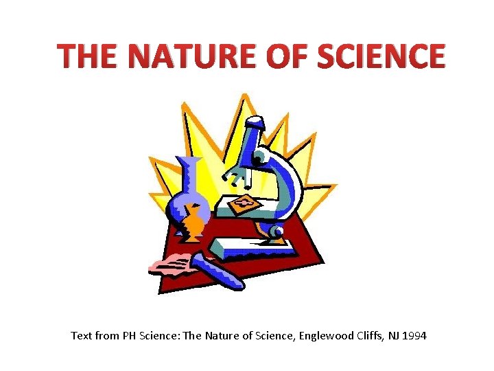 THE NATURE OF SCIENCE Text from PH Science