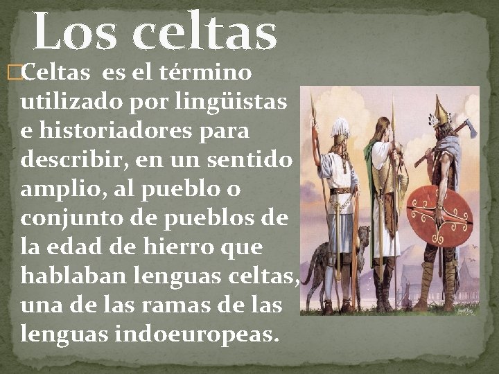 Los celtas ndice Los celtas Como se distribuyen