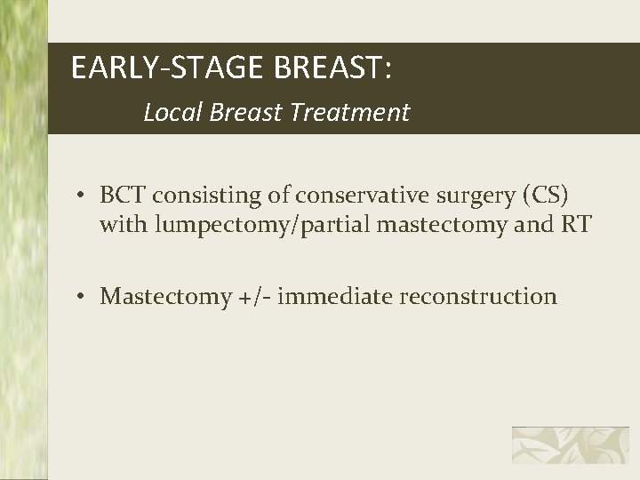 INTRAOPERATIVE RADIATION THERAPY IORT for EARLYSTAGE BREAST CANCER