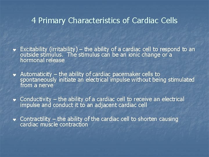 4 Primary Characteristics of Cardiac Cells Y Y