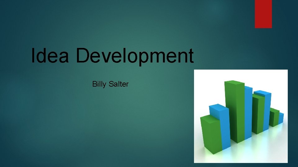 Idea Development Billy Salter My Idea The advertmoving