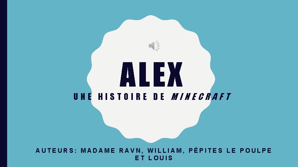 ALEX UNE HISTOIRE DE MINECRAFT AUTEURS MADAME RAVN
