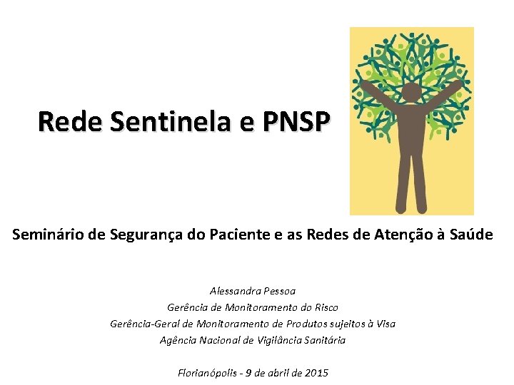 Rede Sentinela e PNSP Seminrio de Segurana do