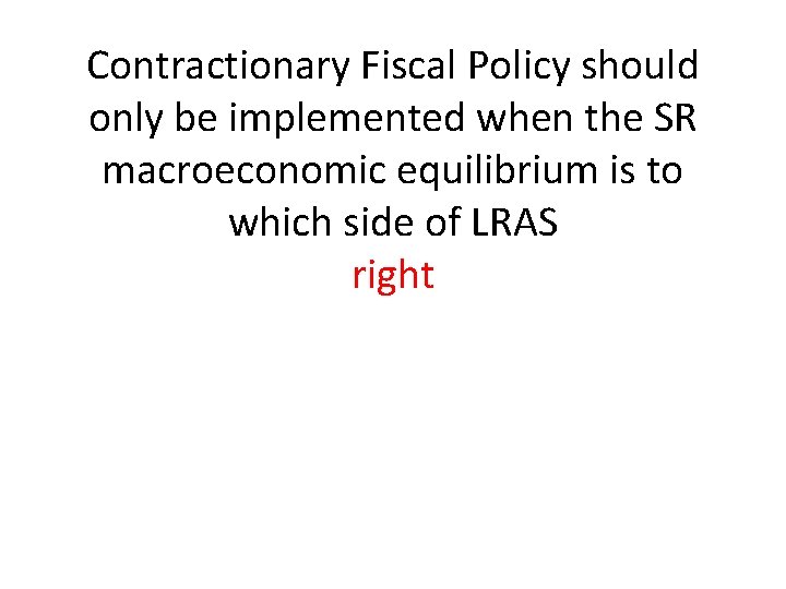 Sides Game Contractionary Fiscal Policy should only be