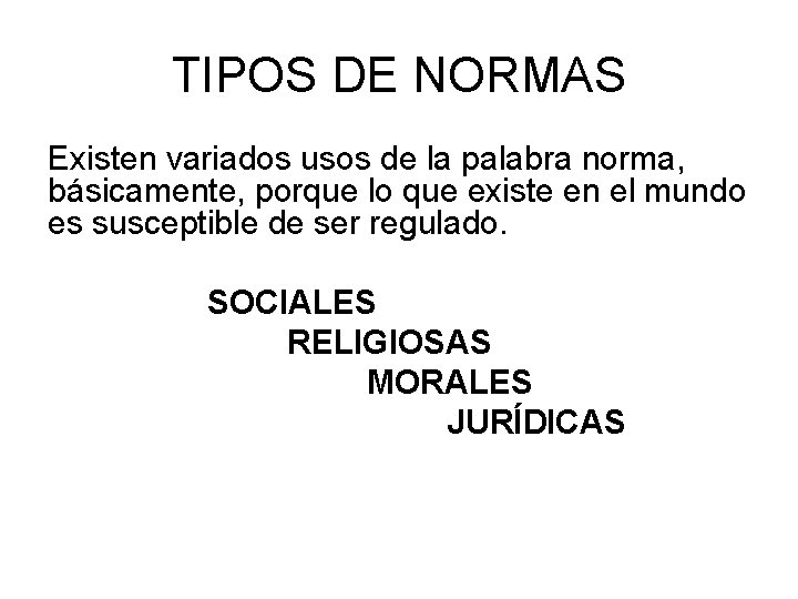 NORMAS PRINCIPIOS Y VALORES NORMAS Son reglas que