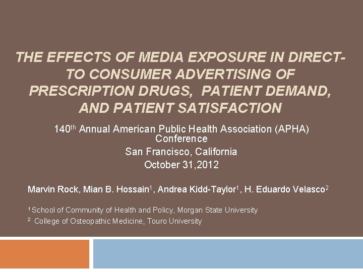 THE EFFECTS OF MEDIA EXPOSURE IN DIRECTTO CONSUMER