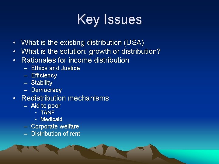 Income Distribution Key Issues What is the existing