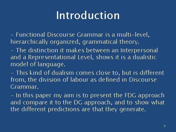 Functional Discourse Grammar as a dualistic model of