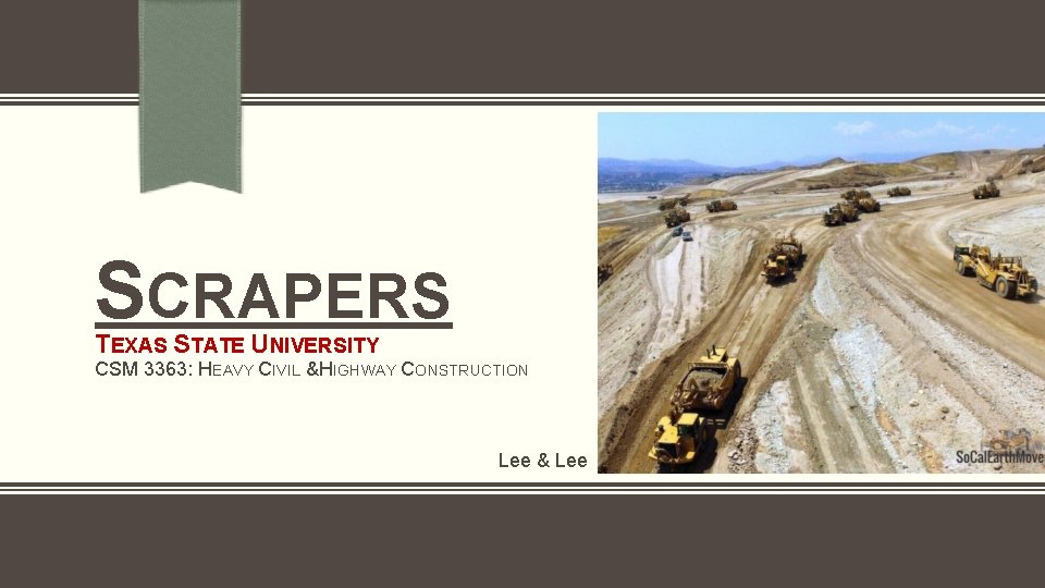 SCRAPERS TEXAS STATE UNIVERSITY CSM 3363 HEAVY CIVIL