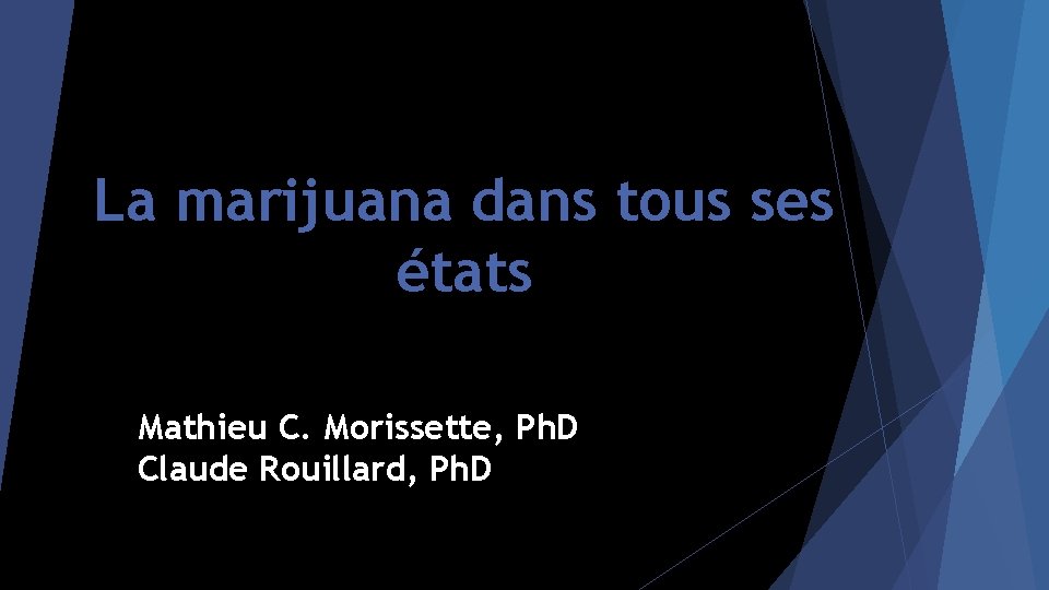La marijuana dans tous ses tats Mathieu C