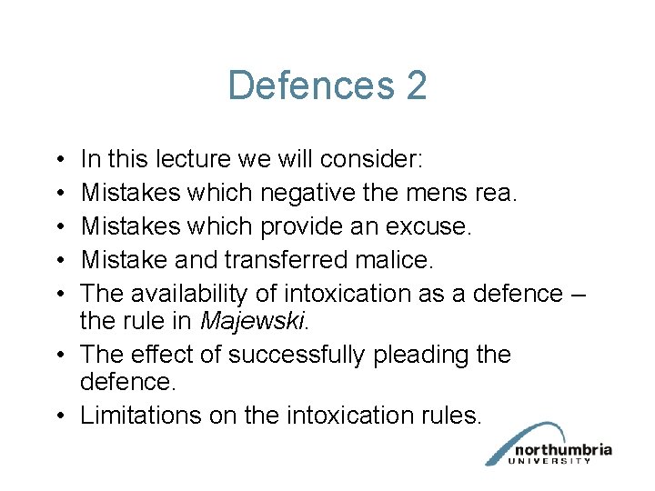 Defences 2 In this lecture we will consider