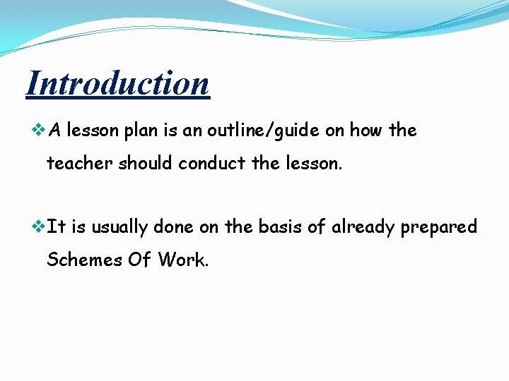 LESSON PLANNING Introduction v A lesson plan is