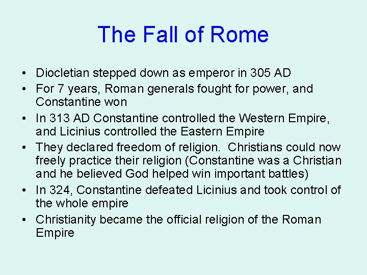 The Fall of Rome Diocletian stepped down as