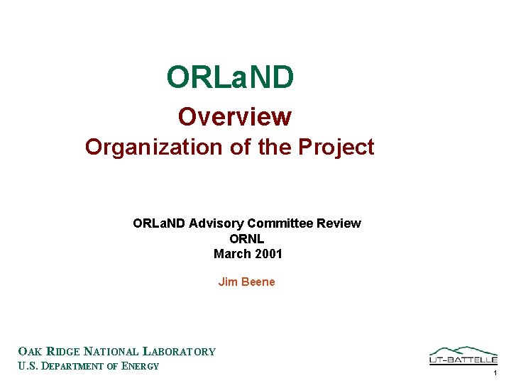 ORLa ND Overview Organization of the Project ORLa