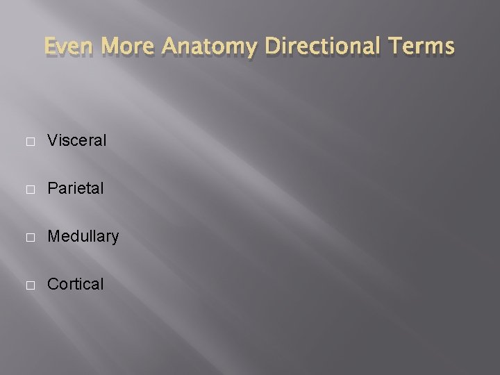 ANATOMY PHYSIOLOGY Directional Terms and Body Cavities y