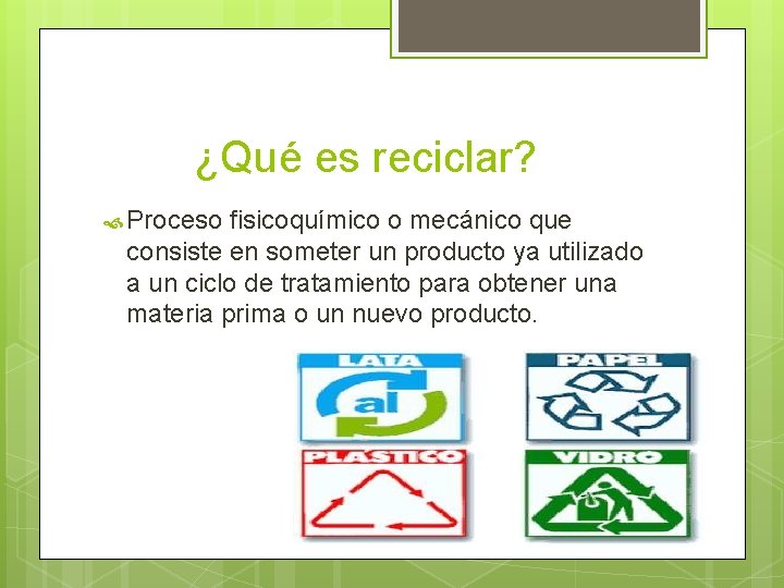 El reciclaje Reducir Reusar y Reciclar Qu es