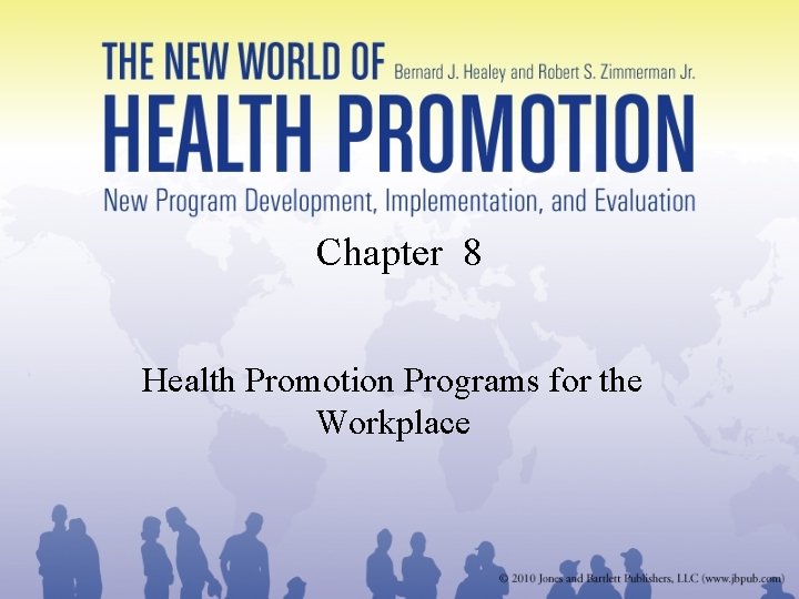 Chapter 8 Health Promotion Programs for the Workplace