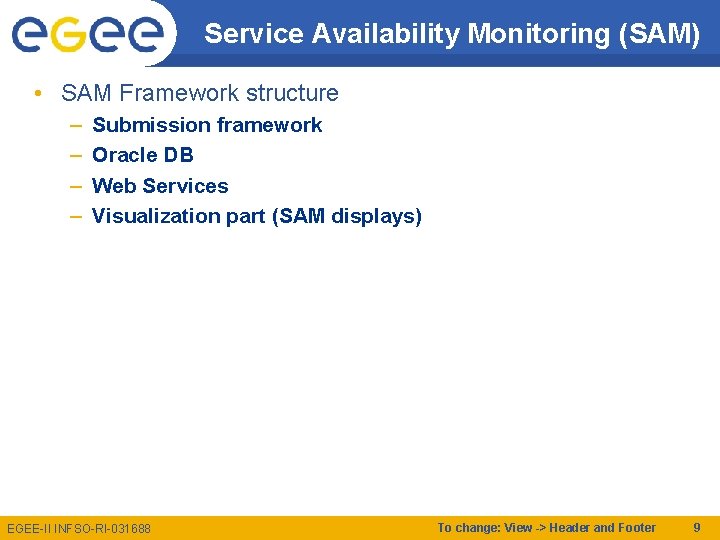Enabling Grids for Escienc E Global Grid Monitoring