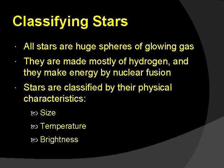 Classifying Stars the HertzsprungRussell Classifying Stars All stars
